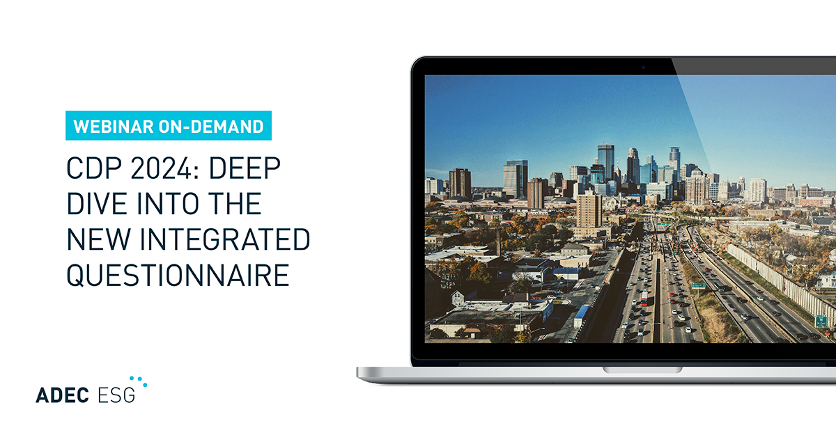 GreenWatch - CDP’s 2024 Integrated Questionnaire Explained | ADEC ESG