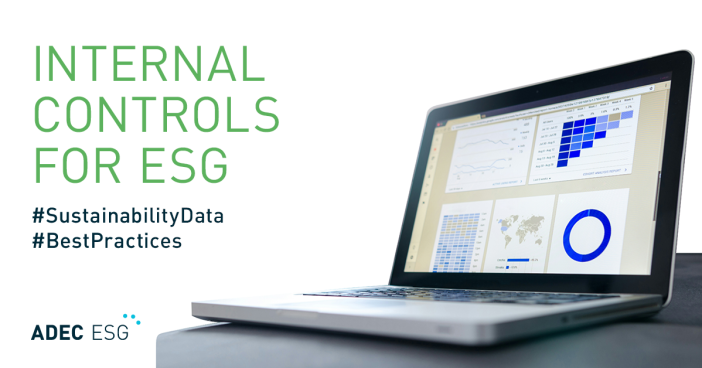 The Importance of Internal Controls for ESG Data and Reporting | ADEC ESG
